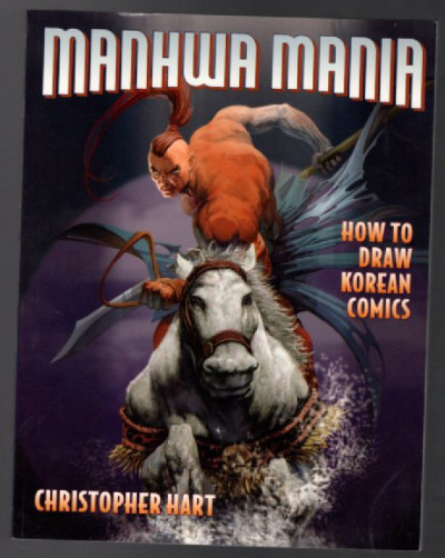 Manhwa Mania: How to Draw Korean Comics (Manga Mania)