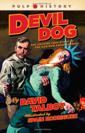 Devil Dog: The Amazing True Story of the Man Who Saved America (Pulp ...