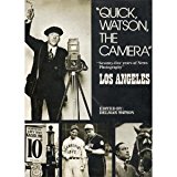 Quick, Watson, the Camera: 75 Years of News Photography Los Angeles -signed